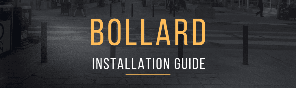 Bollard Installation Guide - Ontario Bollards